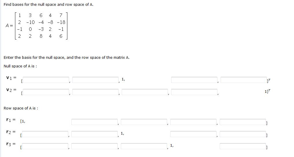 Solved Find bases for the null space and row space of A. 1 3 | Chegg.com