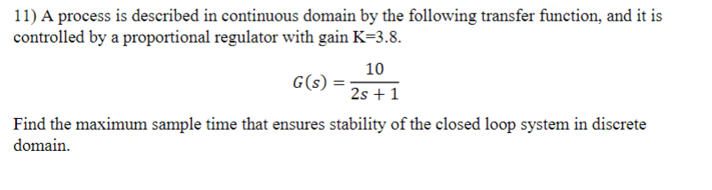 Solved 11) A process is described in continuous domain by | Chegg.com