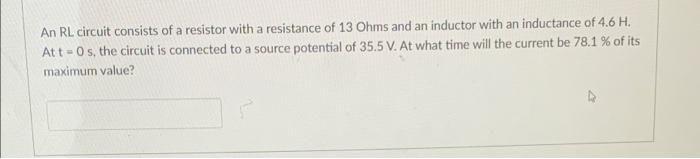 Solved An RL circuit consists of a resistor with a | Chegg.com