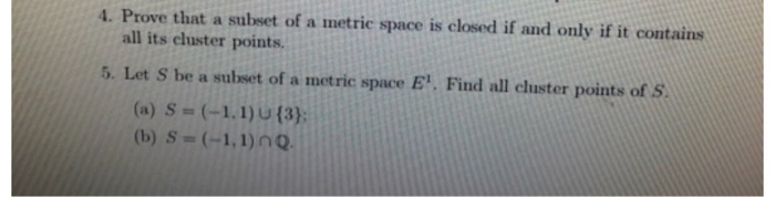 Solved 4. Prove that a subset of a metric space is closed if | Chegg.com