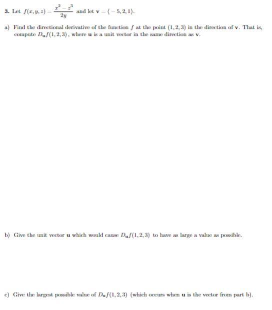 Solved 3. Let f(x,y,z)−2yx2−z3 and let v−{−5,2,1 . a) Find | Chegg.com