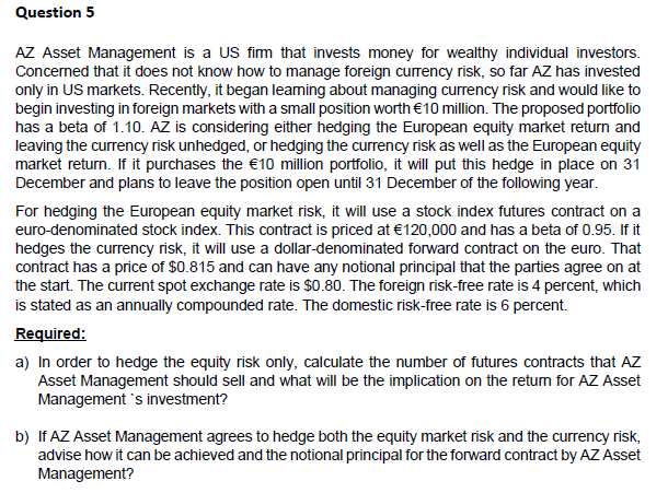 Question 5 AZ Asset Management is a US firm that | Chegg.com