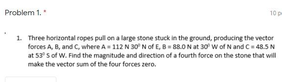 Solved Problem 1. * 10 p! 1. Three horizontal ropes pull on | Chegg.com