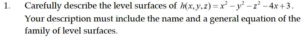 Solved Carefully describe the level surfaces of | Chegg.com
