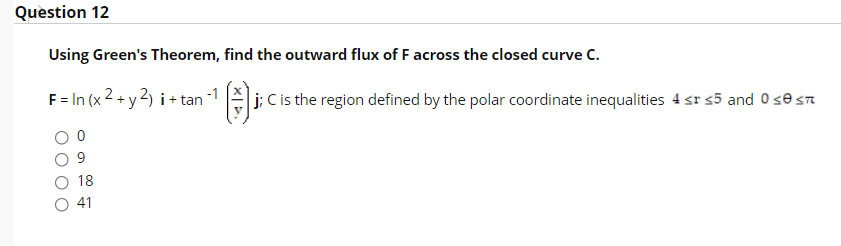 Solved Question 12 Using Green's Theorem, find the outward | Chegg.com