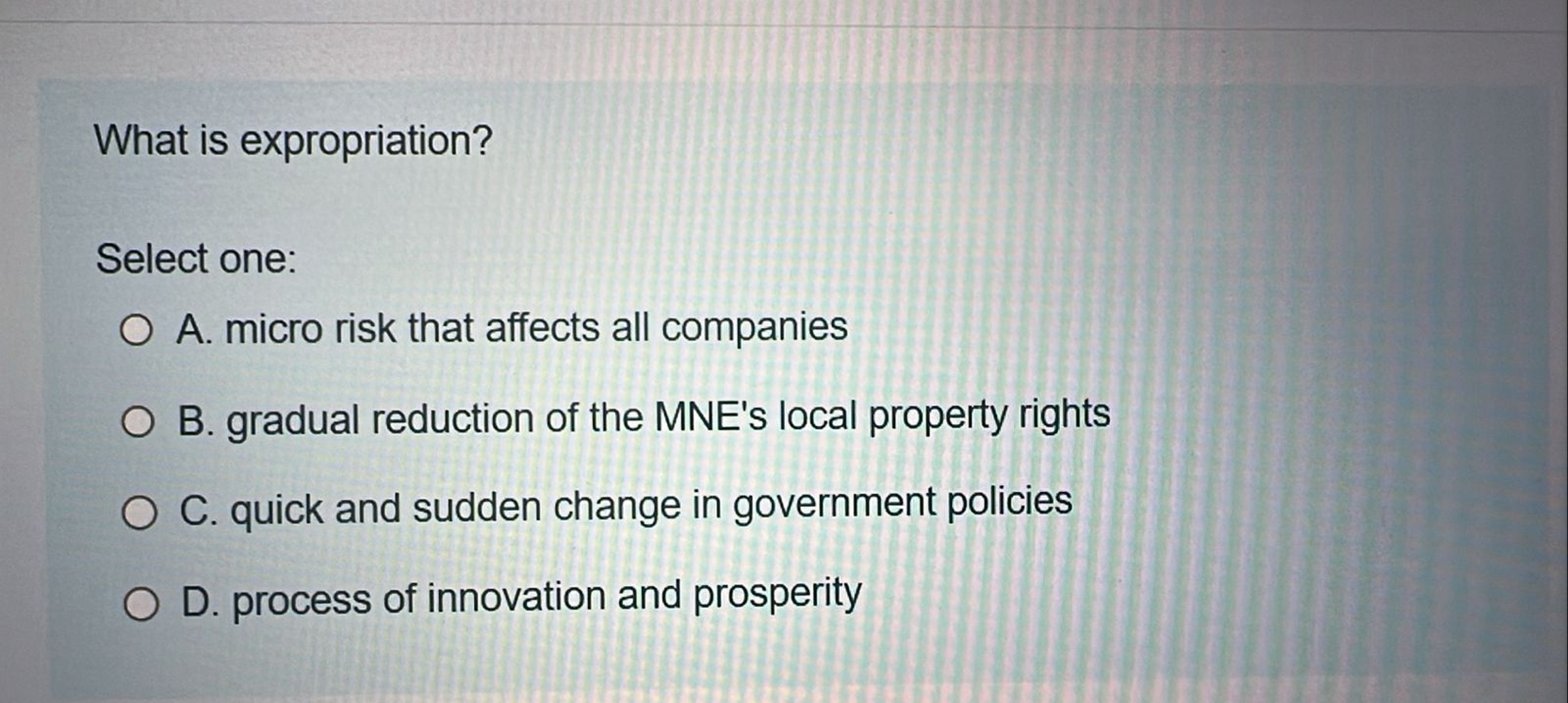 Solved What is expropriation?Select one:A. ﻿micro risk that | Chegg.com