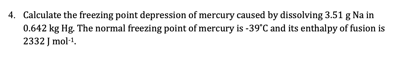 Solved 4. Calculate the freezing point depression of mercury | Chegg.com
