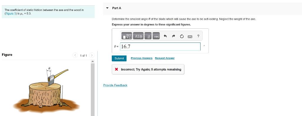 Solved The coeficient of static friction between the axe and | Chegg.com