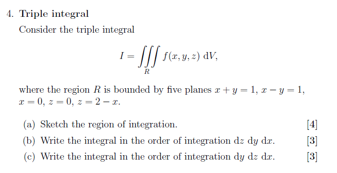 Solved 4. Triple integral Consider the triple integral where | Chegg.com