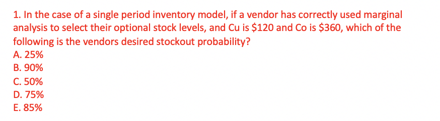 Solved 1. In the case of a single period inventory model, if | Chegg.com
