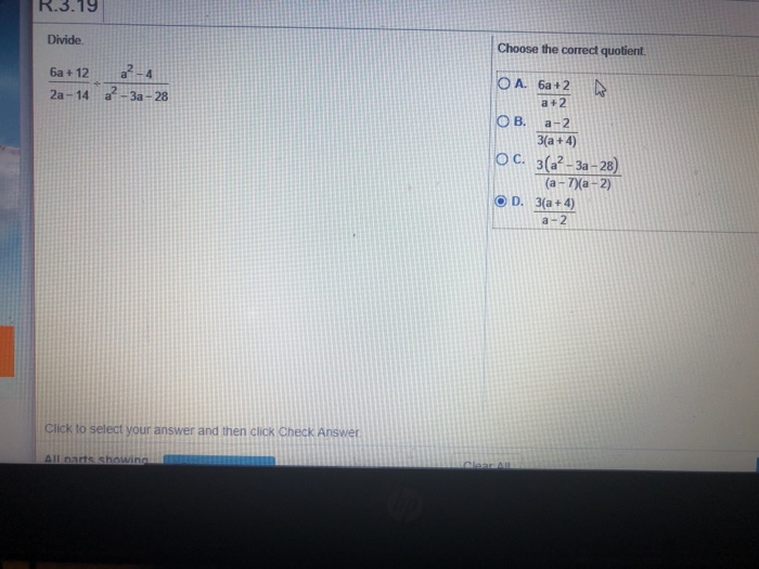 Solved R.3.19 Divide. 6a + 12 a2-4 2a-14 a-3a-28 Choose the | Chegg.com