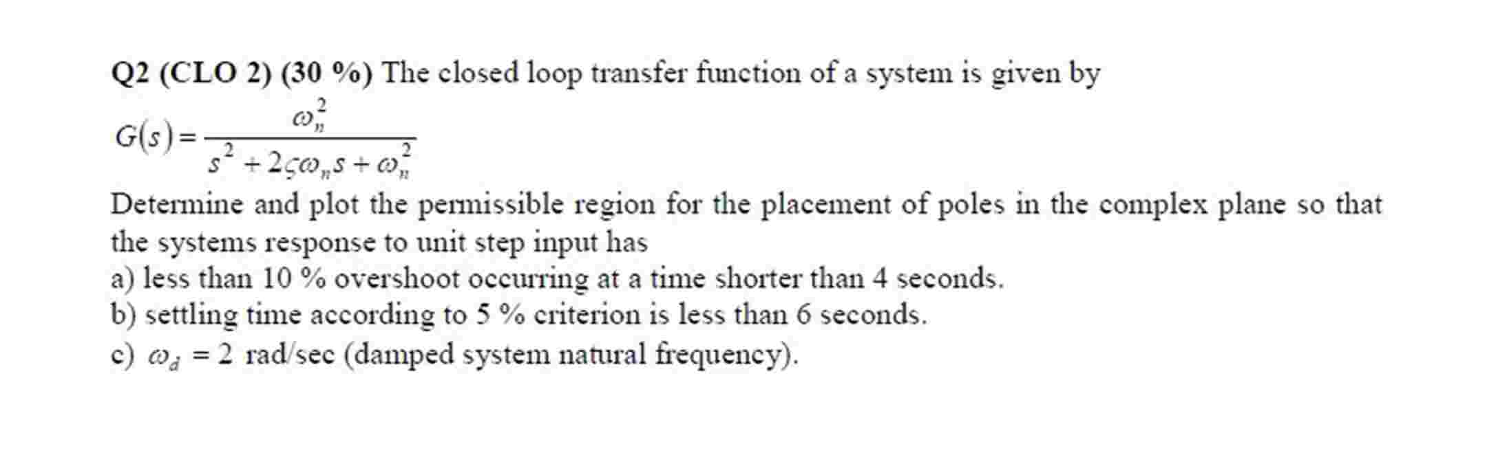 Solved Q2 (CLO 2) (30 %) ﻿The closed loop transfer function | Chegg.com