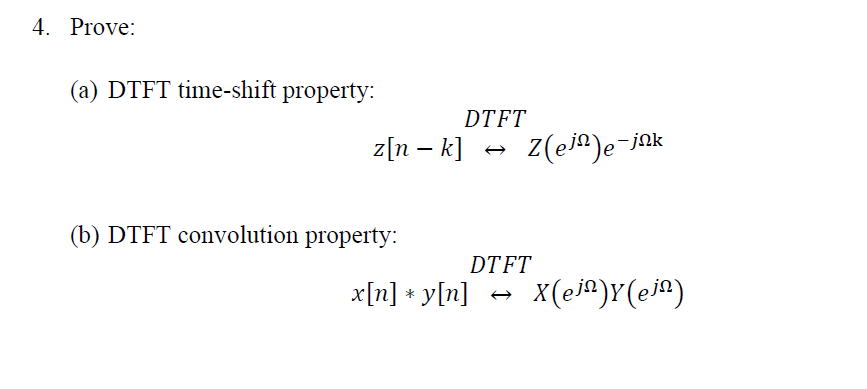 Solved 4. Prove: a) DTFT time-shift property: DTFT b) DTFT | Chegg.com