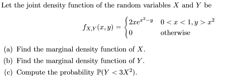Solved Let the joint density function of the random | Chegg.com