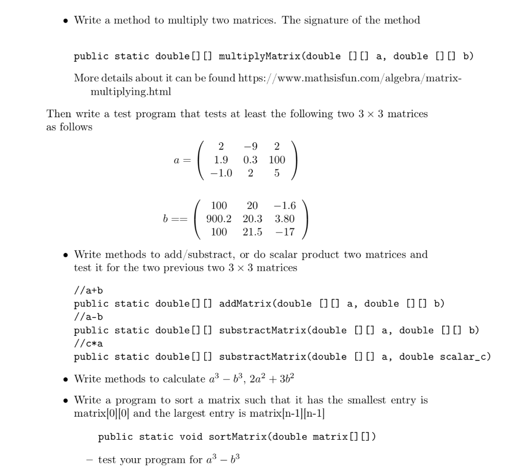 Solved Write A Method To Multiply Two Matrices The 
