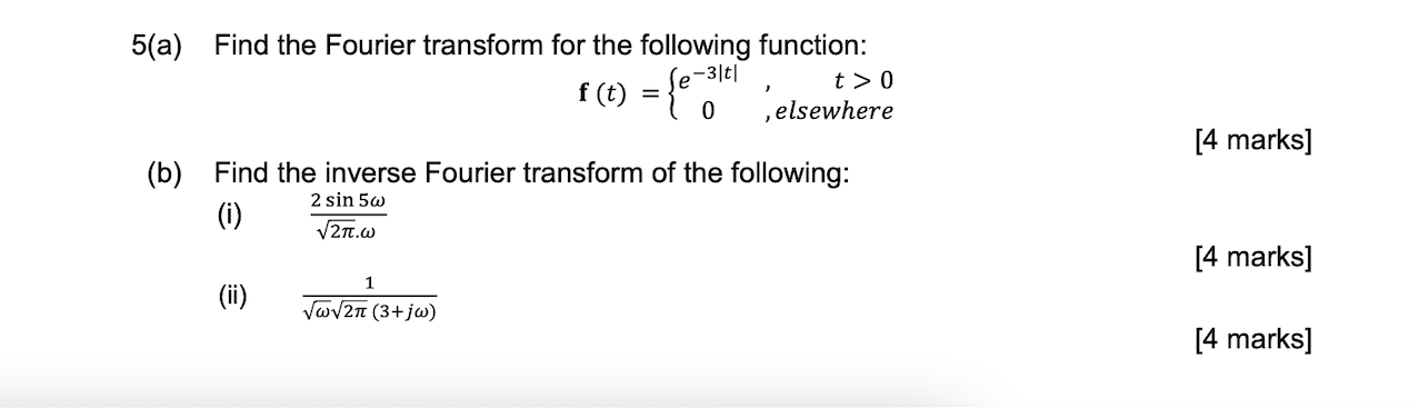 Solved 5(a) Find the Fourier transform for the following | Chegg.com