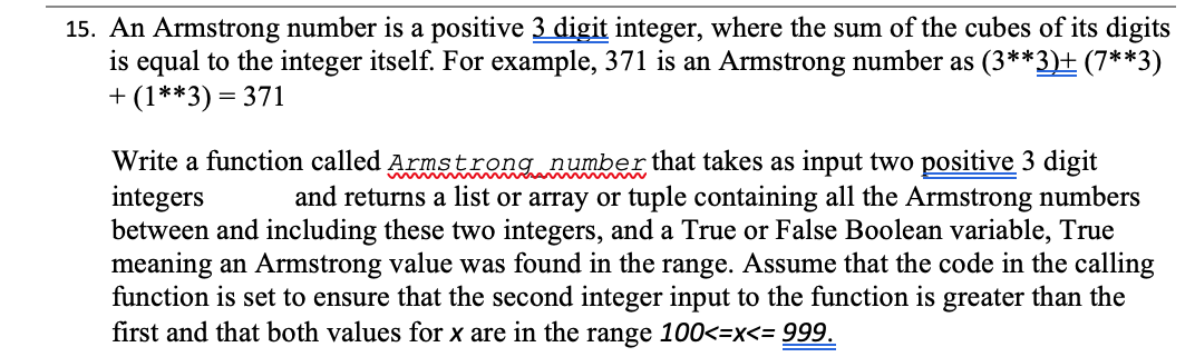 Solved 15. An Armstrong number is a positive 3 digit | Chegg.com