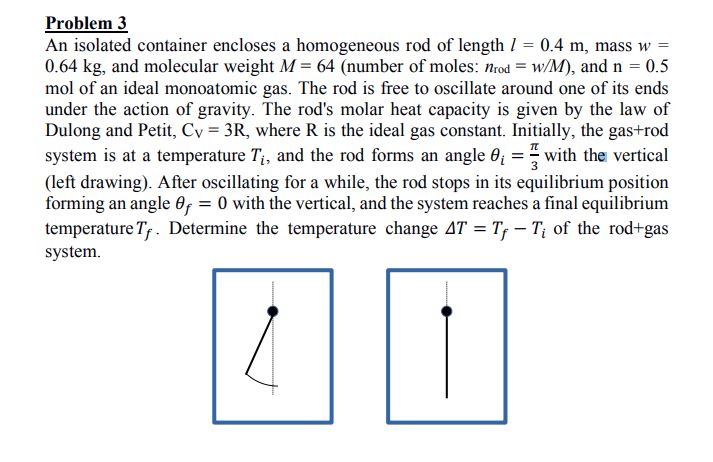 Solved Problem 3 An isolated container encloses a | Chegg.com