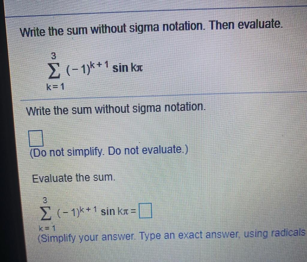 Solved Write the sum without sigma notation. Then evaluate. | Chegg.com