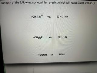 Solved For each of the following nucleophiles, predict which | Chegg.com