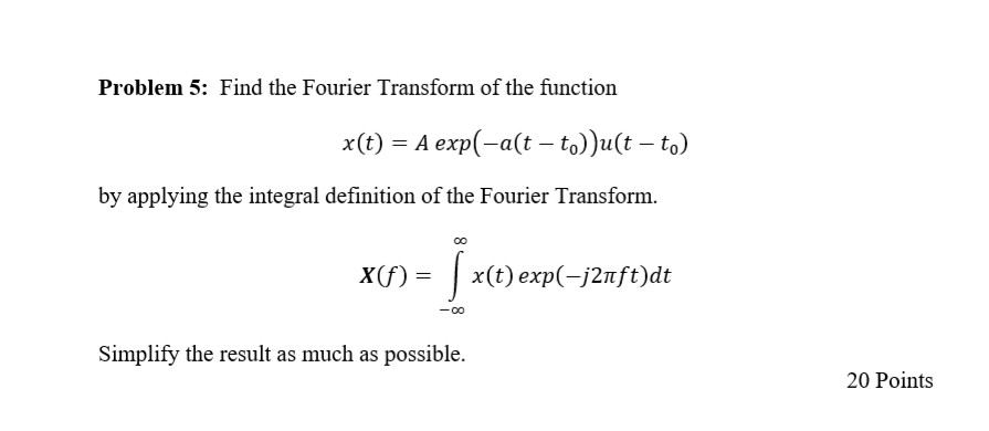 Solved Problem 5: Find the Fourier Transform of the function | Chegg.com
