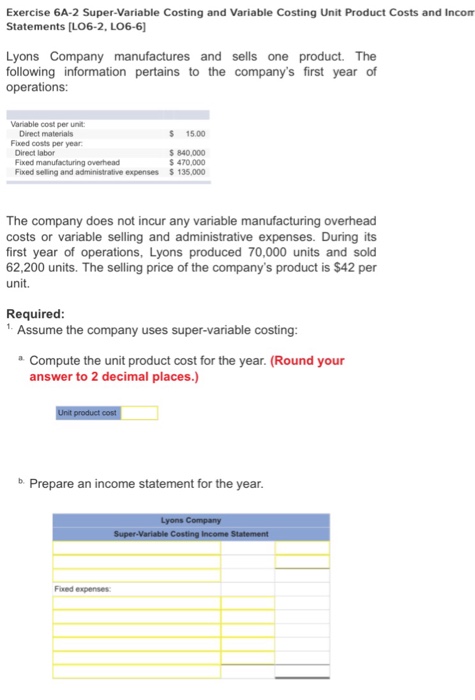 Solved Exercise 6A-2 Super-Variable Costing and Variable | Chegg.com