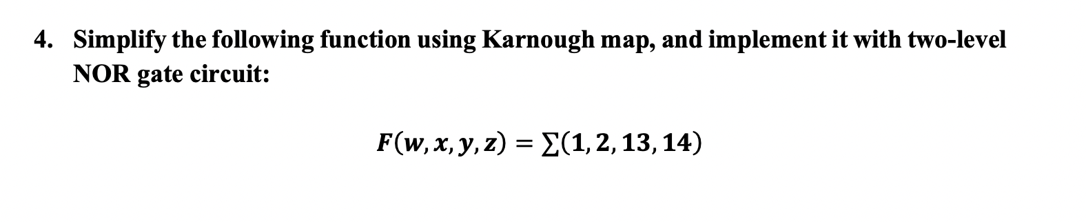 Solved 4. Simplify the following function using Karnough | Chegg.com