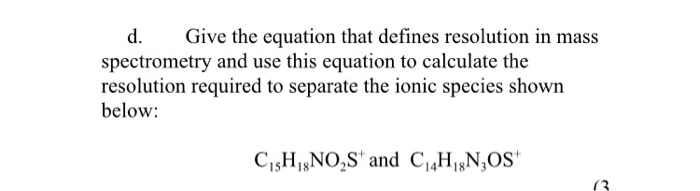 Solved d. Give the equation that defines resolution in mass | Chegg.com