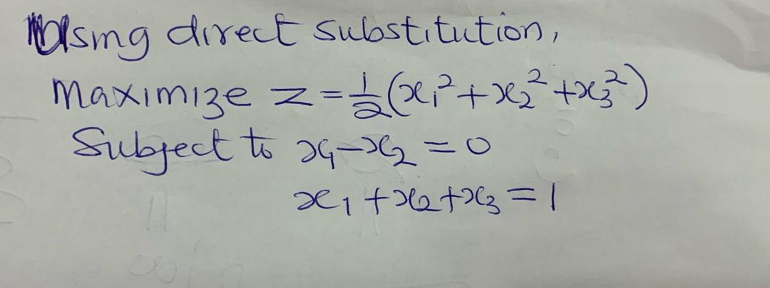 Solved Mising direct substitution, ﻿maximize | Chegg.com