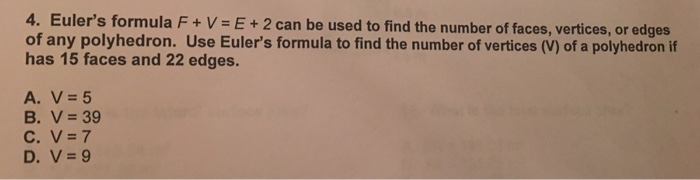 Solved Euler's formula F + V = E + 2 can be used to number | Chegg.com