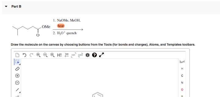 Solved Part B 1. NaoMe, MeOH heat OME 2. H,0quench Draw the | Chegg.com