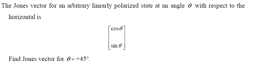 Solved The Jones vector for an arbitrary linearly polarized | Chegg.com
