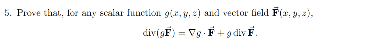 Solved 5. Prove that, for any scalar function g(x,y,z) and | Chegg.com