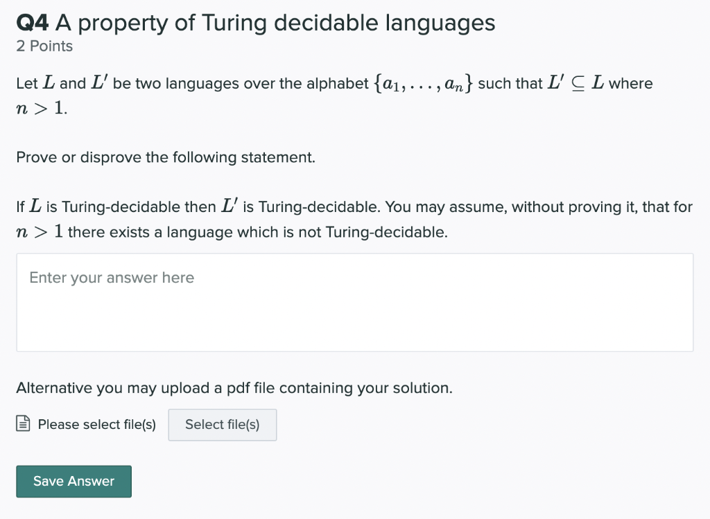 Solved Q4 A property of Turing decidable languages 2 Points | Chegg.com