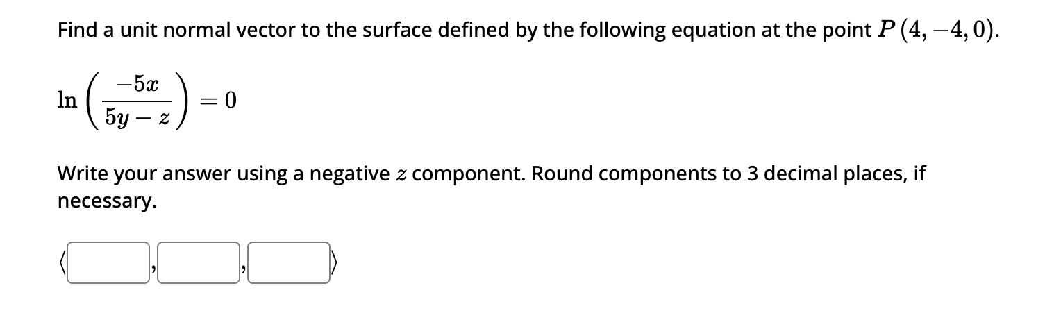 Solved Find a unit normal vector to the surface defined by | Chegg.com