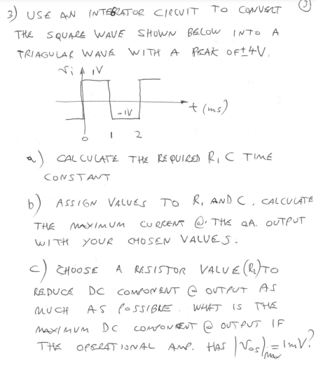 3) USE AN INTEGRATOR CIRCUIT TO CONVISLT THE SQUARE | Chegg.com