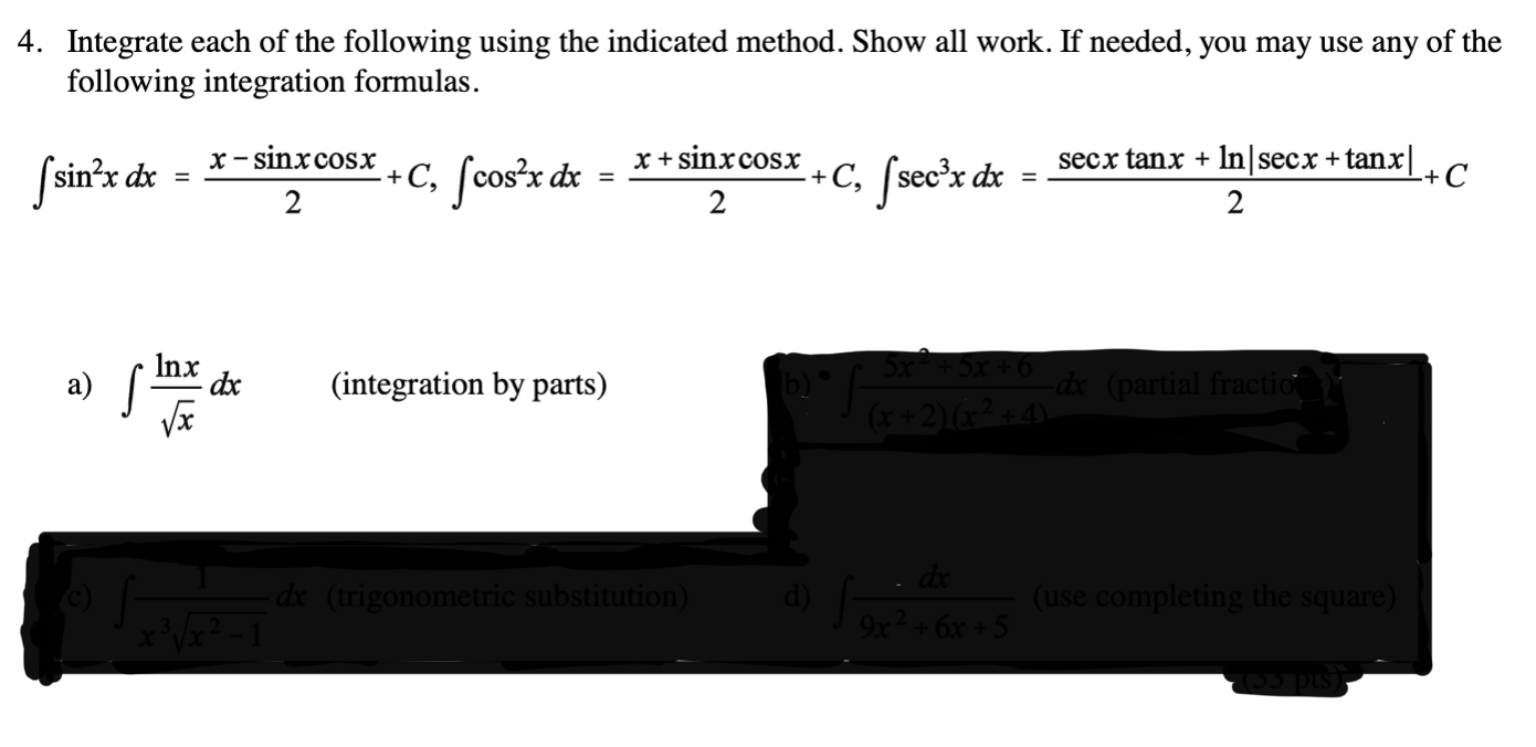 Solved 4. Integrate each of the following using the | Chegg.com