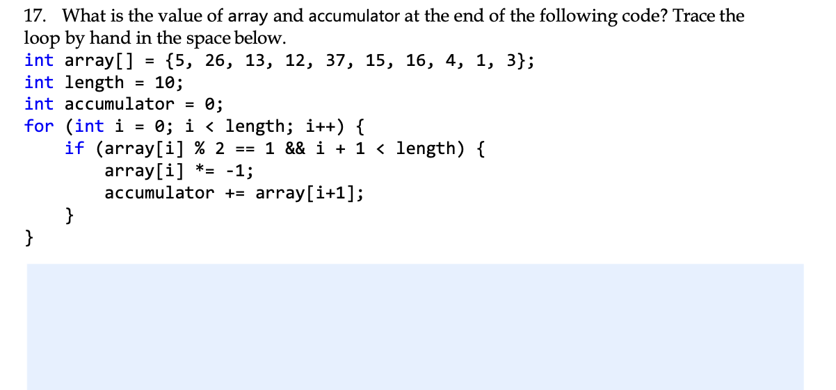 Solved 17. What is the value of array and accumulator at the | Chegg.com