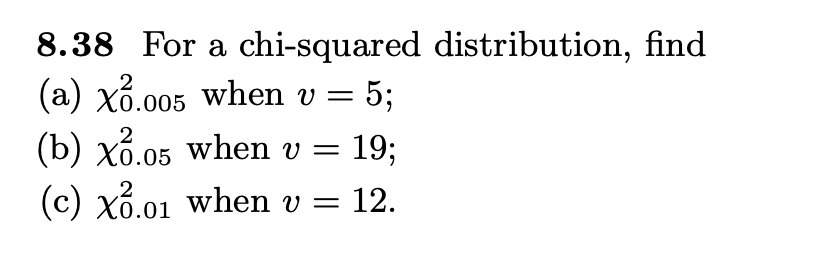 Solved = = 5; 8.38 For a chi-squared distribution, find (a) | Chegg.com