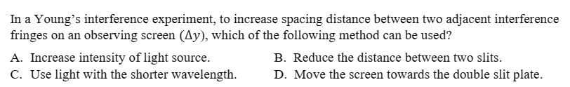 Solved In a Young's interference experiment, to increase | Chegg.com