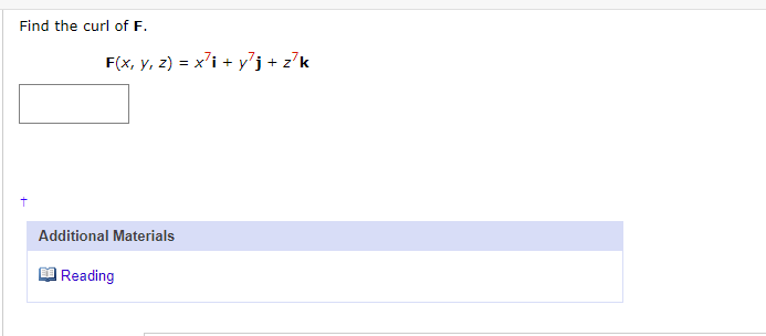 Solved Find the curl of F. F(x,y,z)=x7i+y7j+z7k | Chegg.com