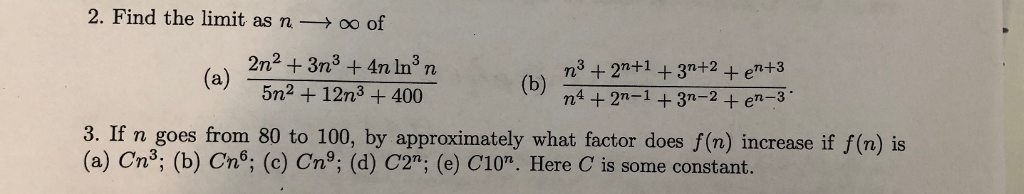 Solved 2. Find the limit as n + oo of 2n2 + 3n3 + 4n Inn 5n2 | Chegg.com