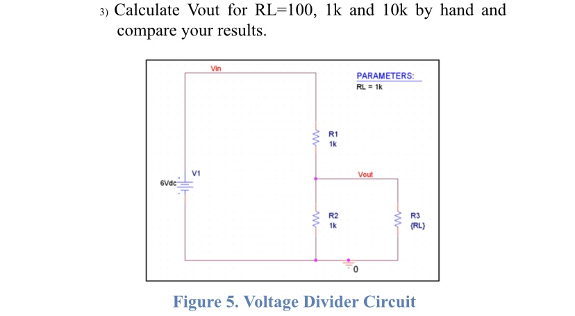 Solved 3) Calculate Vout for RL=100,1k and 10k by hand and | Chegg.com