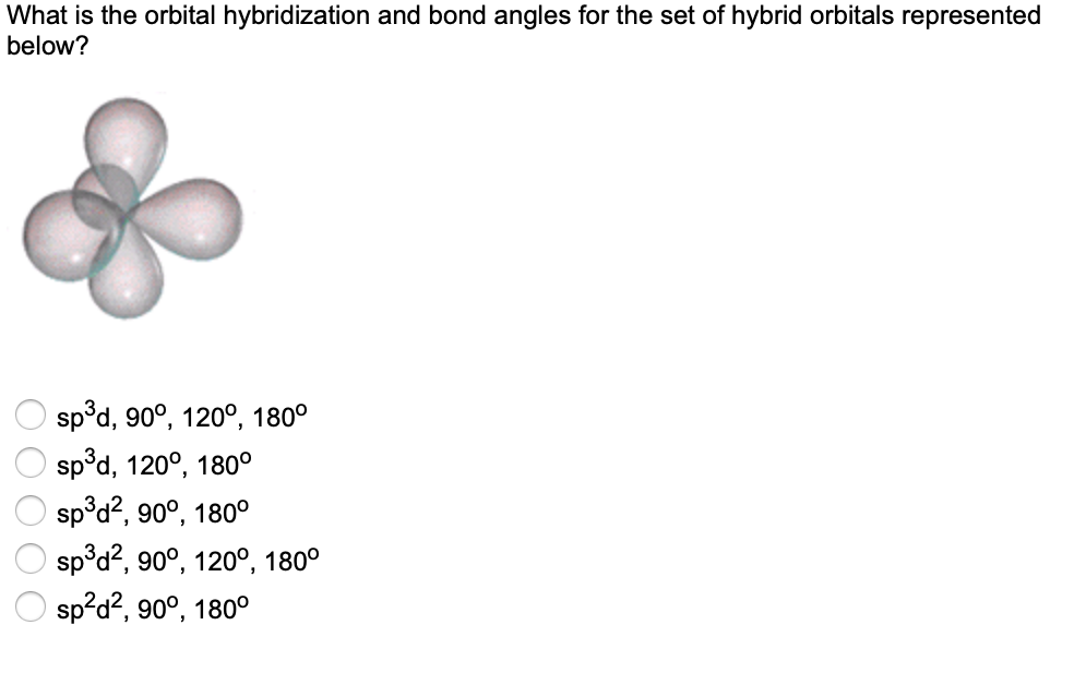 Solved What is the orbital hybridization and bond angles for | Chegg.com
