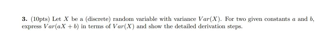 Solved 3. (10pts) Let X be a (discrete) random variable with | Chegg.com