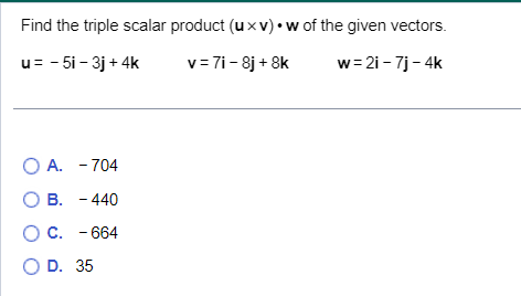 Solved Find the triple scalar product (u×v)⋅w of the given | Chegg.com