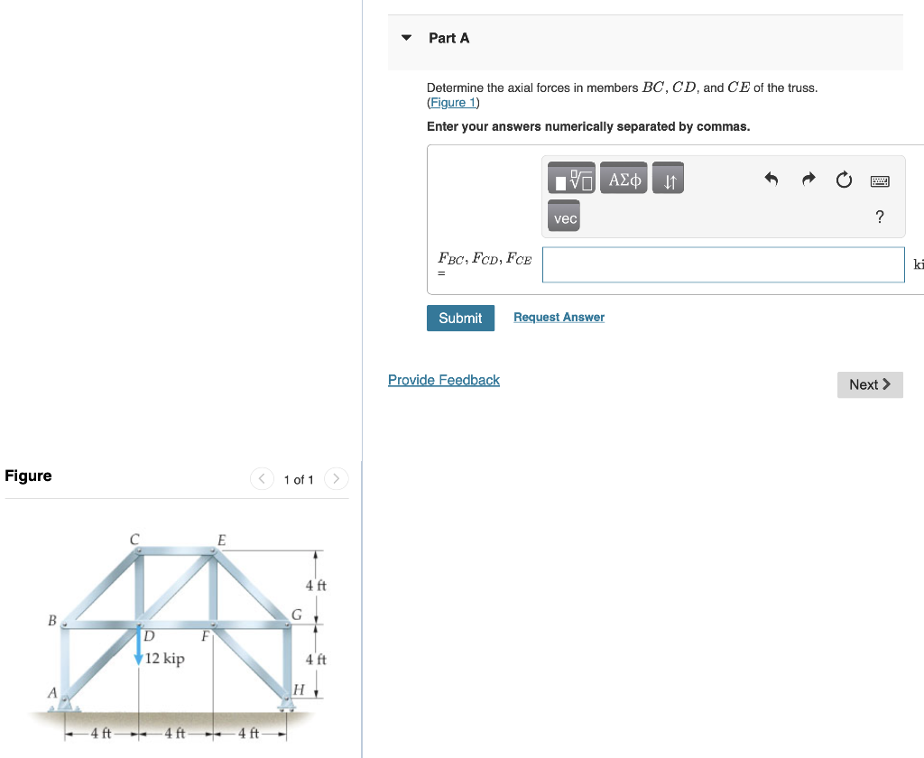 Solved Determine The Axial Forces In Members Bc Cd And Ce