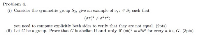 Solved Problem 4. (i) Consider the symmetric group S3, give | Chegg.com