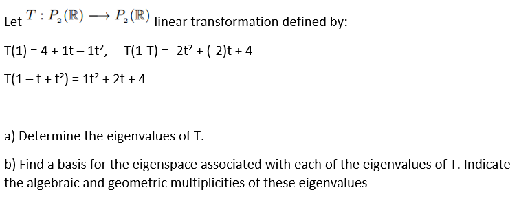 Solved T:P,(R) P2 (R) linear transformation defined by: Let | Chegg.com