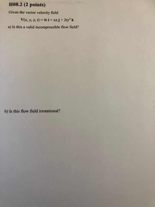Solved H08.2 (2 points) Given the vector velocity field V(x, | Chegg.com
